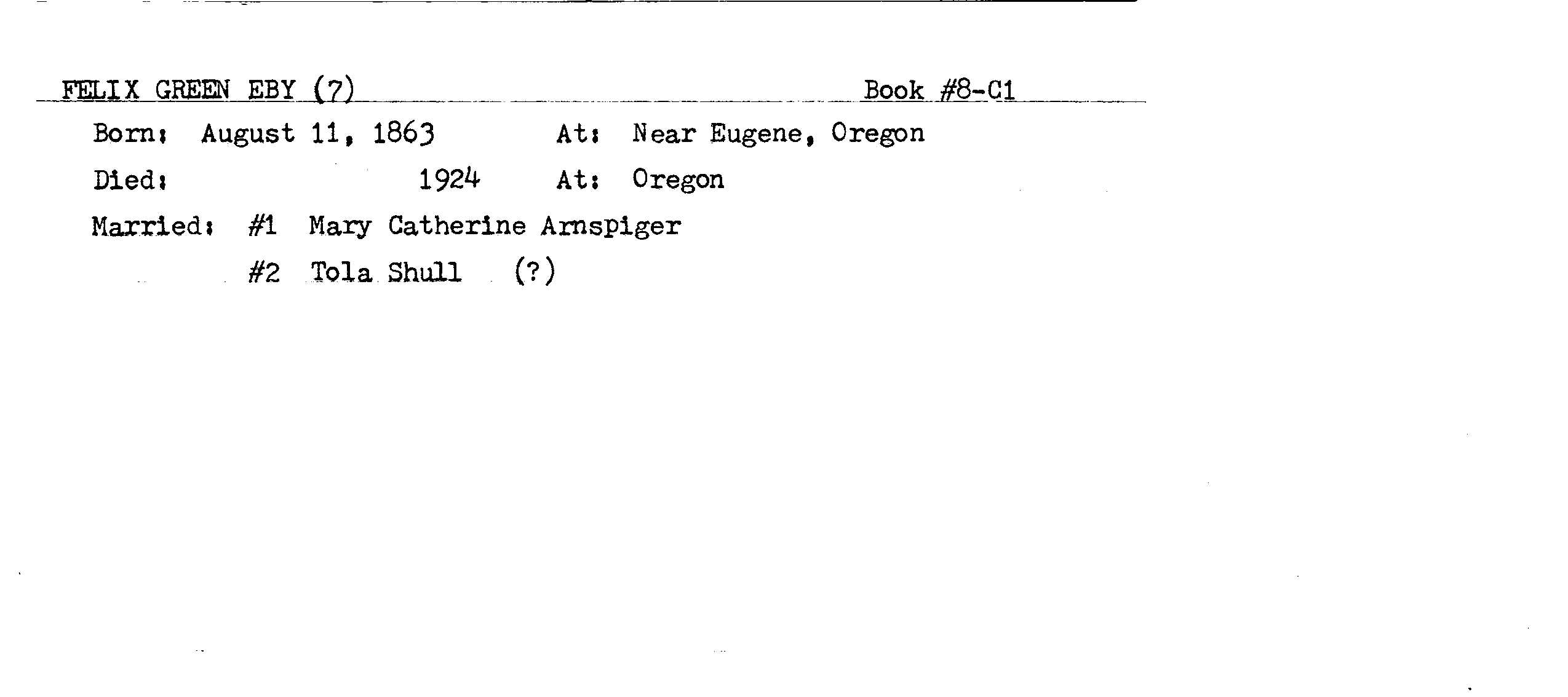 Eby Felix Green 1863-1924 M Mary Catherine Arnspiger m2 Tola Shull ...
