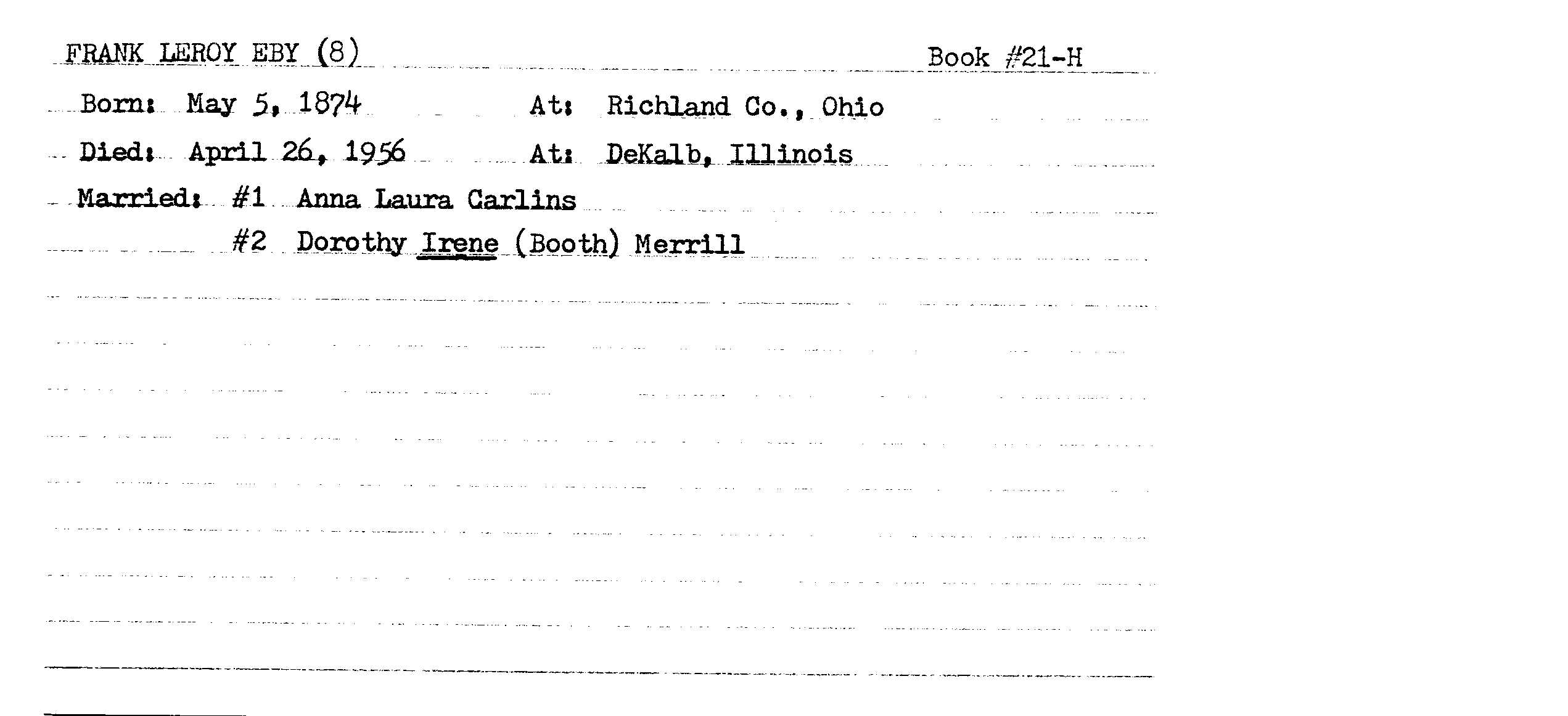 Eby Frank Leroy 1874-1956 M Anna Laura Carlins m2 Dorothy Irene Booth ...